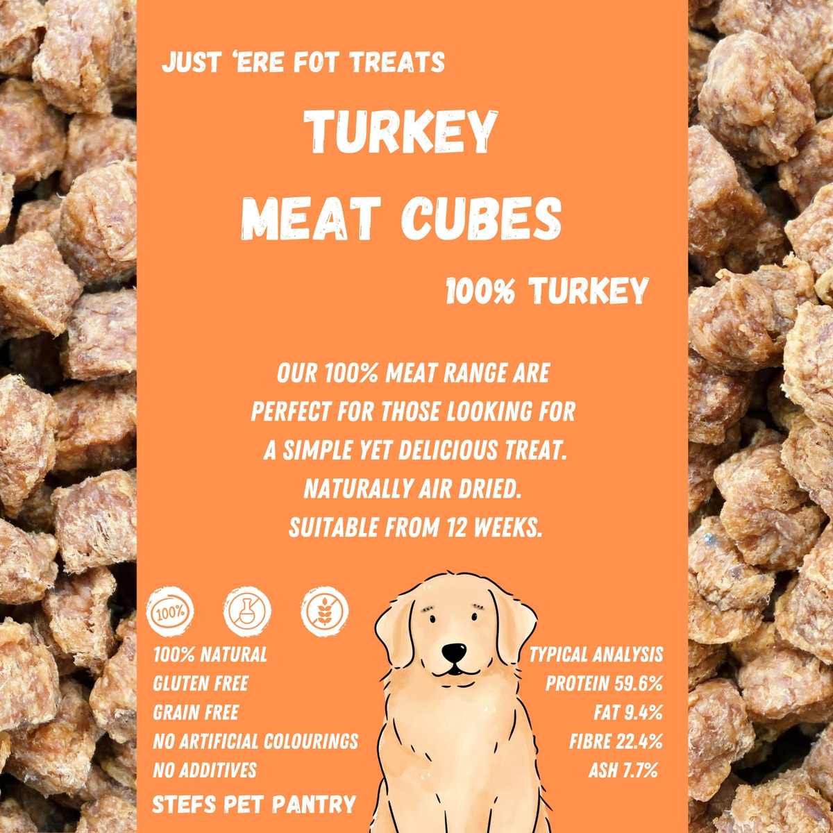 Just 'Ere Fot Treats - Turkey Meat Cubes 500g - Stefs Pet Pantry